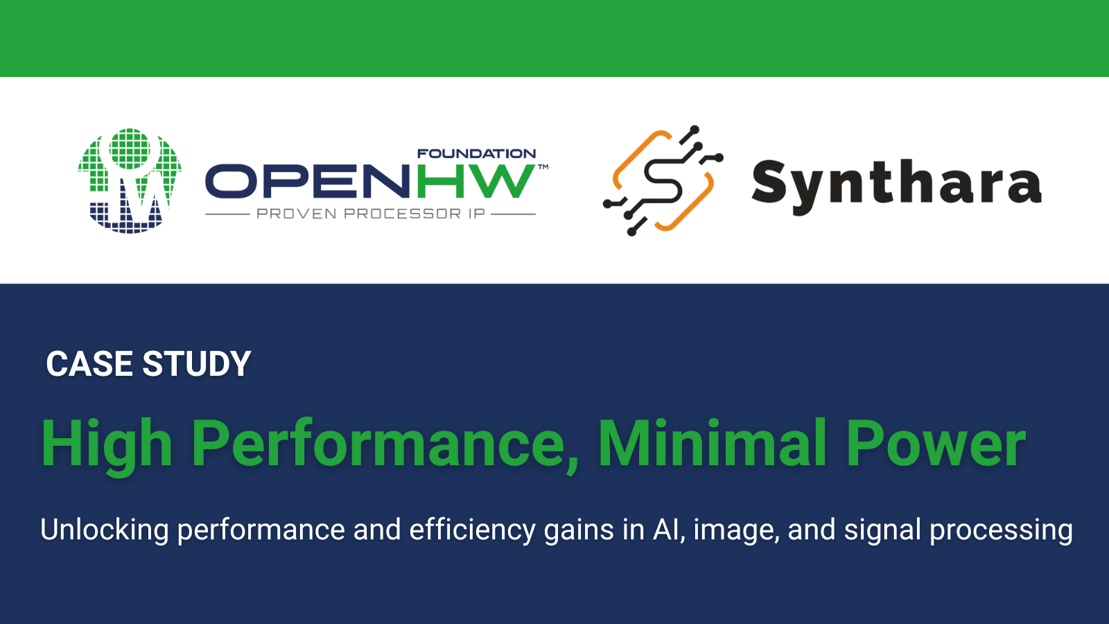 High Performance, Minimal Power - OpenHW & Synthara Case Study